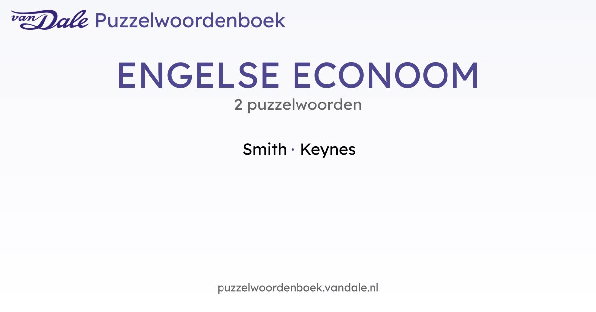 Puzzelwoorden voor ENGELSE ECONOOM - 2 puzzelwoorden | Van Dale ...
