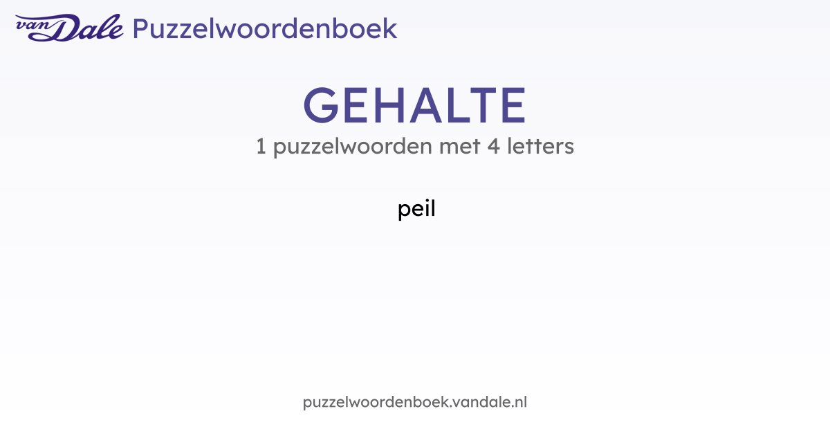 Puzzelwoorden voor GEHALTE - 1 puzzelwoorden met 4 letters | Van Dale ...