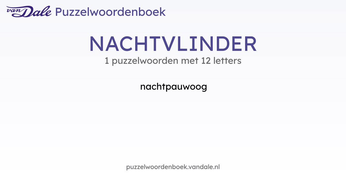 Puzzelwoorden voor NACHTVLINDER - 1 puzzelwoorden met 12 letters | Van ...
