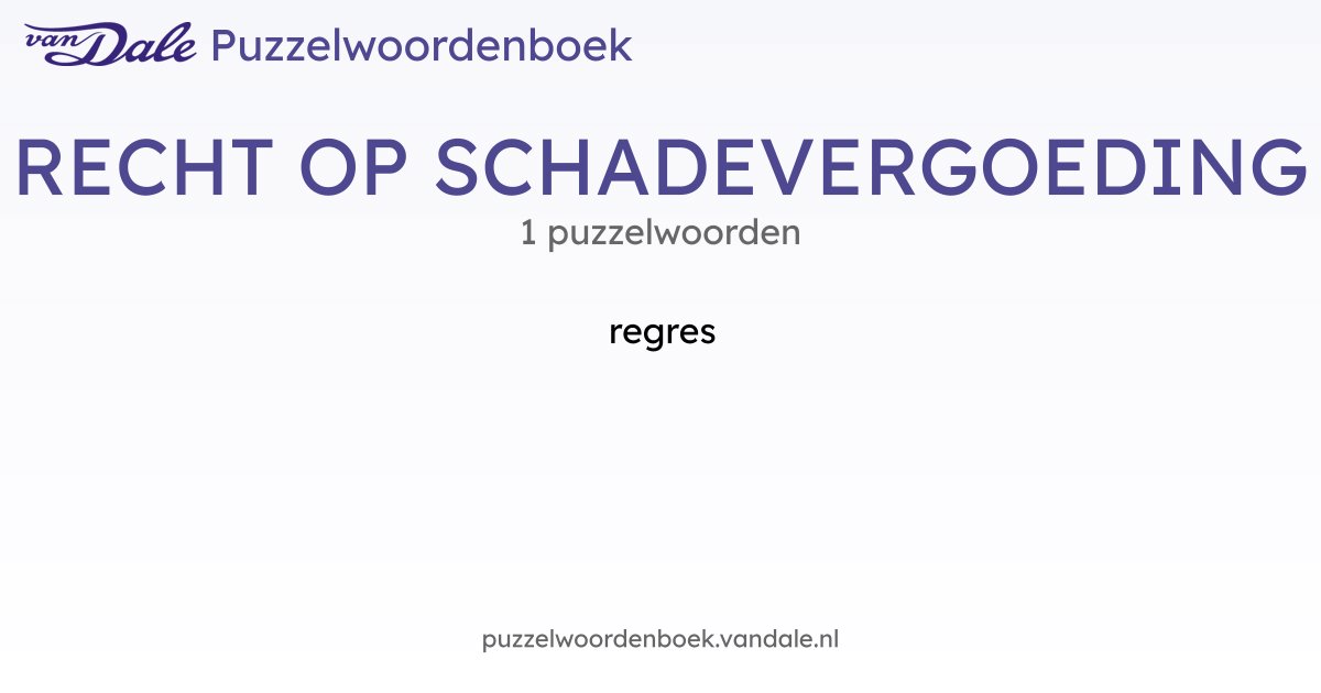 Puzzelwoorden voor RECHT OP SCHADEVERGOEDING - 1 puzzelwoorden | Van ...