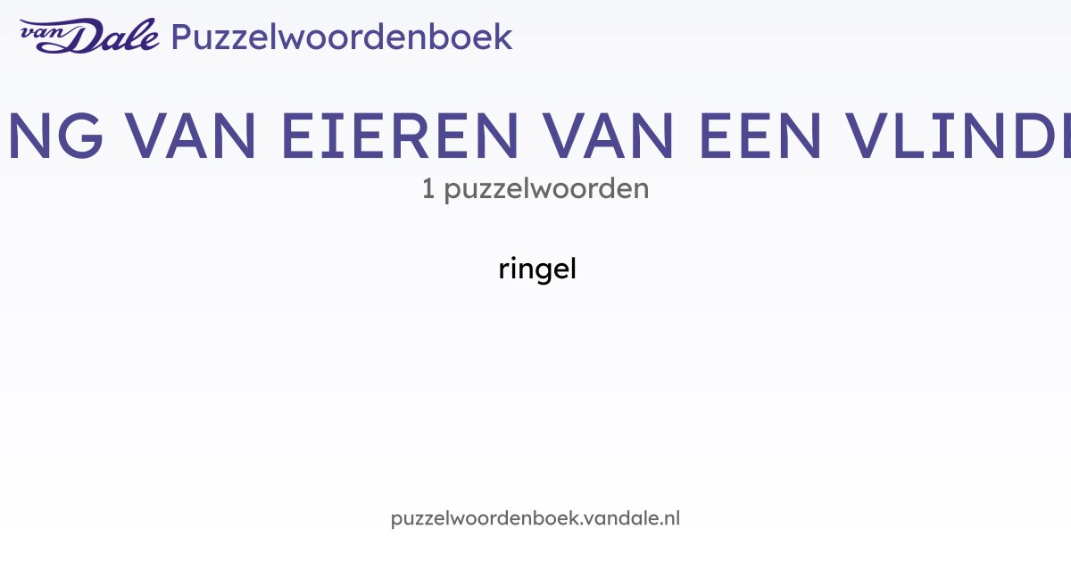 Puzzelwoorden voor RING VAN EIEREN VAN EEN VLINDER - 1 puzzelwoorden ...