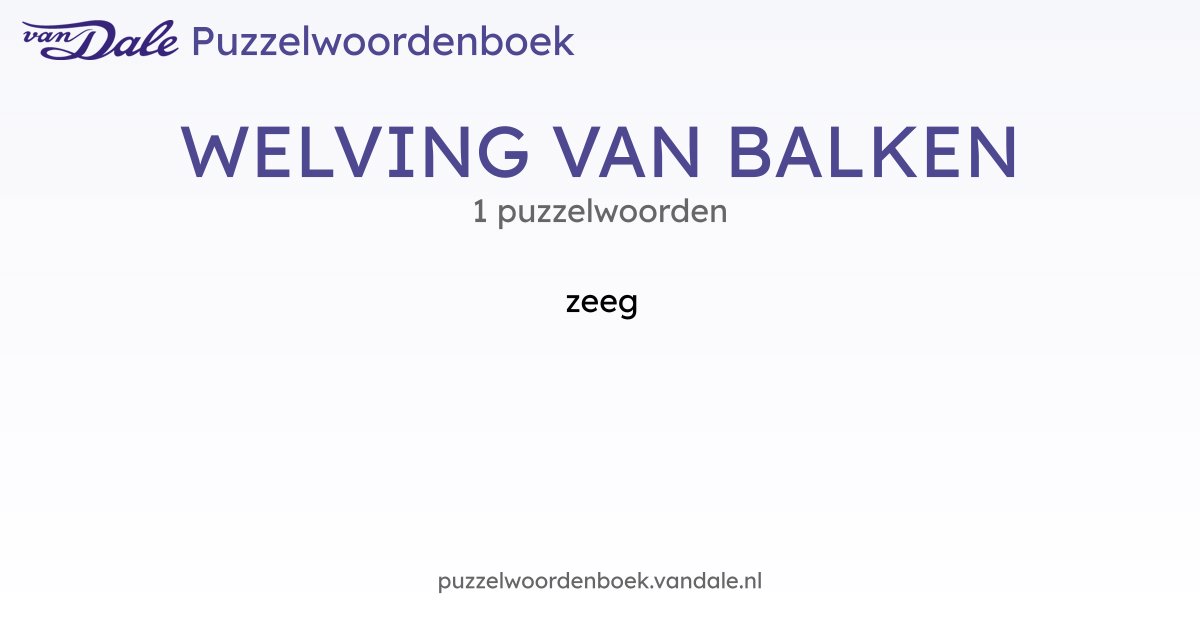 Puzzelwoorden voor WELVING VAN BALKEN - 1 puzzelwoorden | Van Dale ...